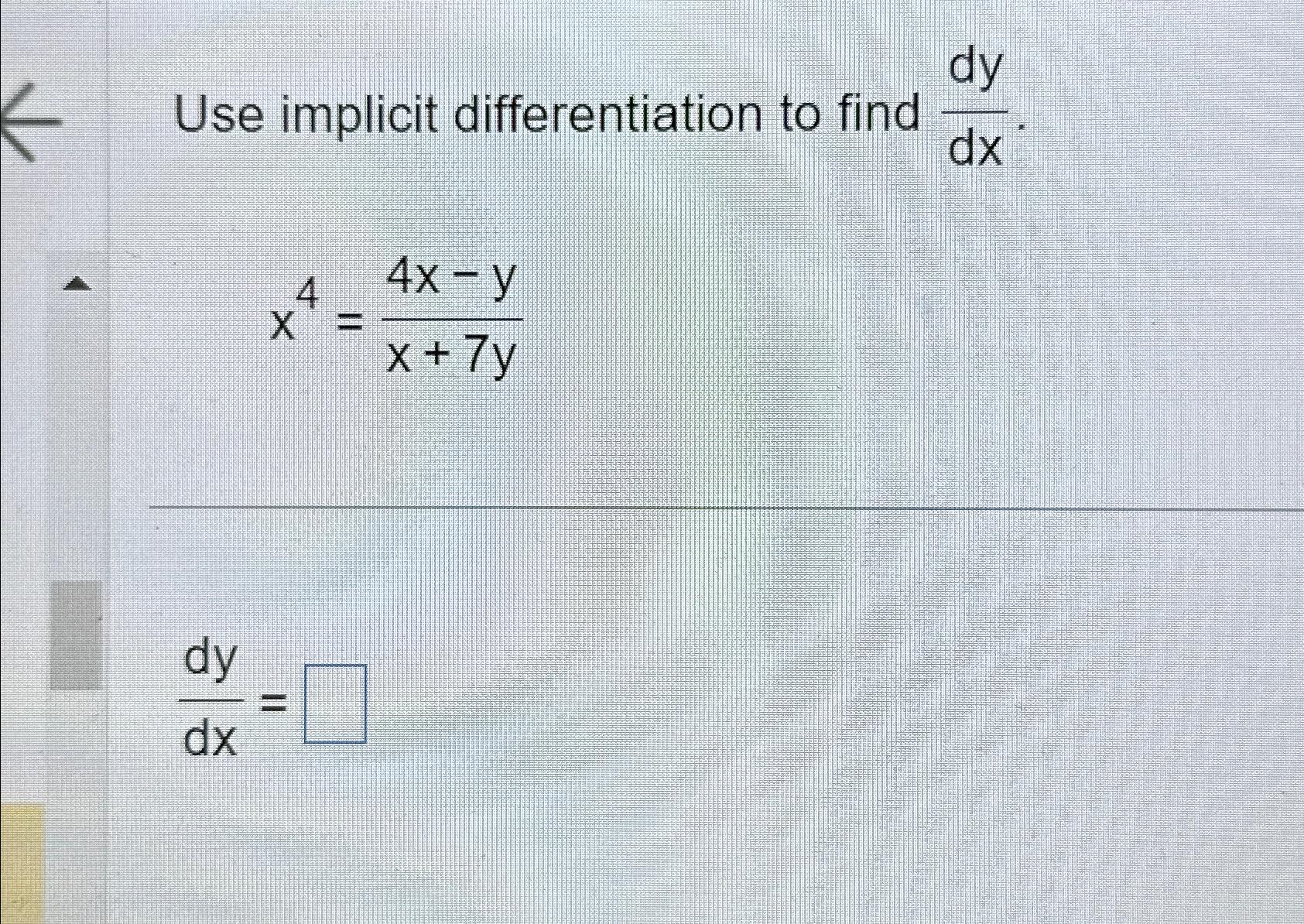 Solved Use implicit differentiation to find | Chegg.com