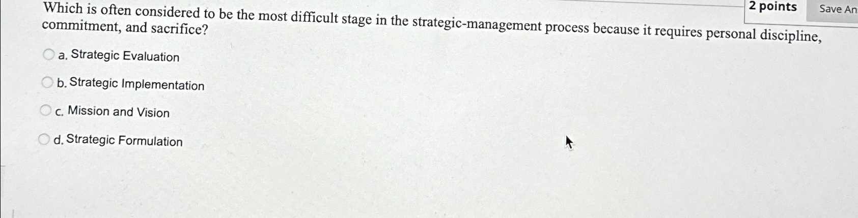 Solved commitment, and sacrifice?a. ﻿Strategic Evaluationb. | Chegg.com