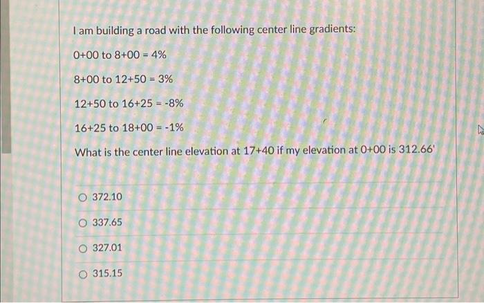 Solved I am building a road with the following center line | Chegg.com