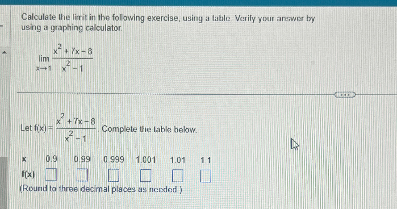Solved Calculate the limit in the following exercise, using | Chegg.com