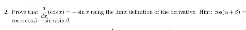 Prove that ddx(cosx)=-sinx ﻿using the limit | Chegg.com