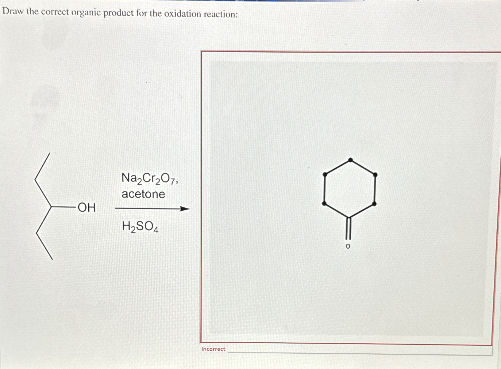 Solved Draw the correct organic product for the oxidation | Chegg.com