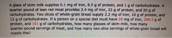 Solved A glass of skim milk supplies 0.1 mg of Iron, 8.5 g | Chegg.com