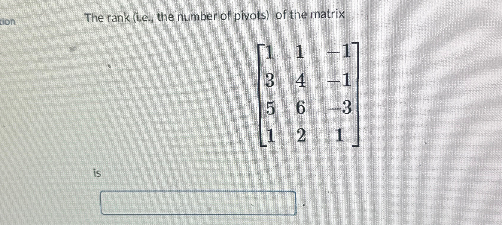 The rank (i.e., ﻿the number of pivots) ﻿of the | Chegg.com