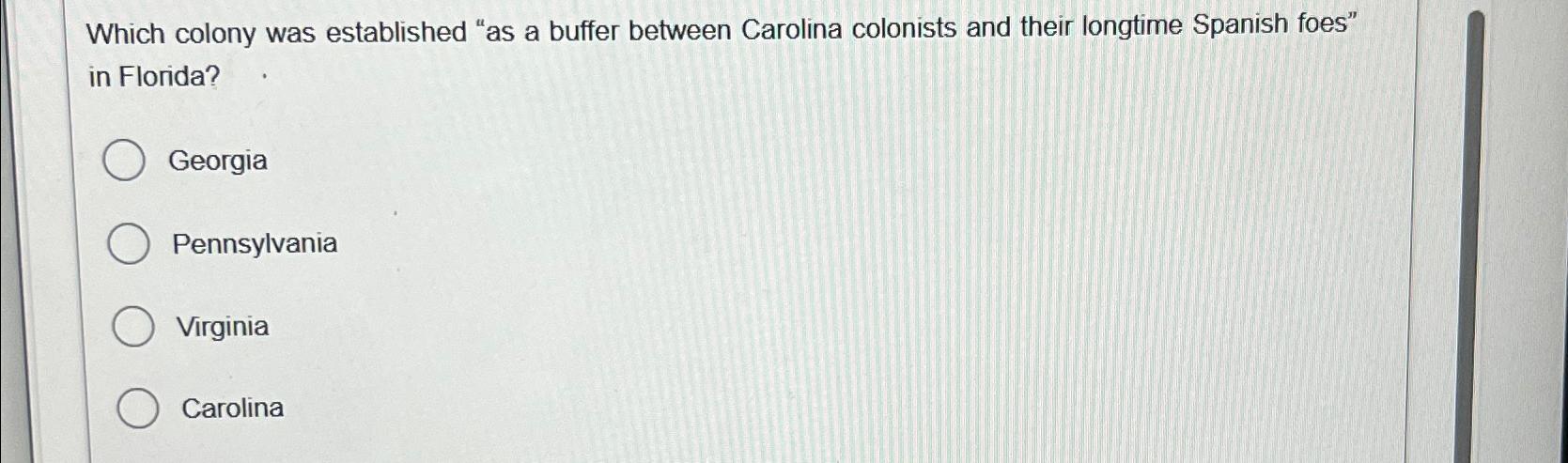 Solved Which colony was established "as a buffer between | Chegg.com