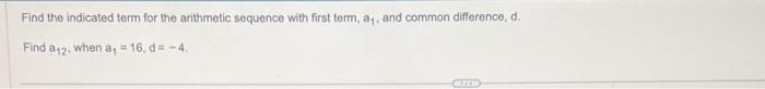 Solved Find the indicated term for the arithmetic sequence | Chegg.com