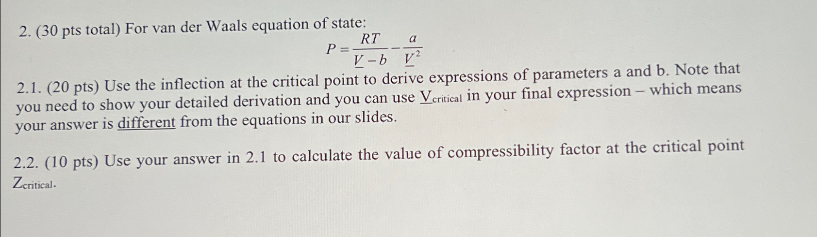 Solved For van der Waals equation of state:P=RTV-b-aV2Use | Chegg.com