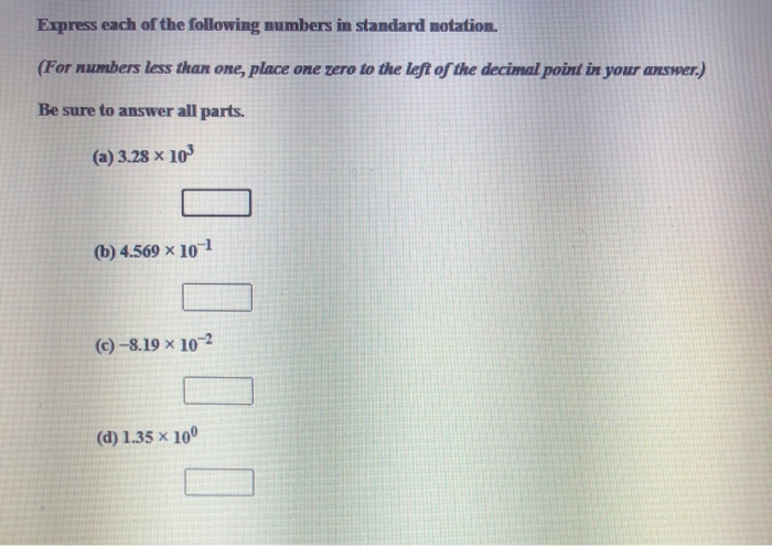 Solved Express each of the following numbers in standard | Chegg.com