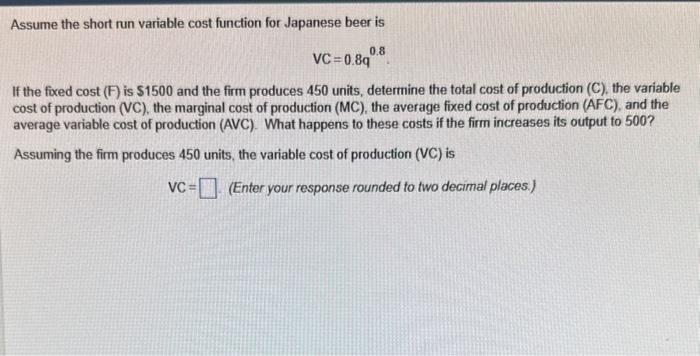 Solved Assume the short run variable cost function for | Chegg.com
