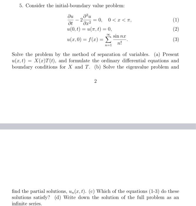 Solved 5. Consider the initial-boundary value problem: | Chegg.com