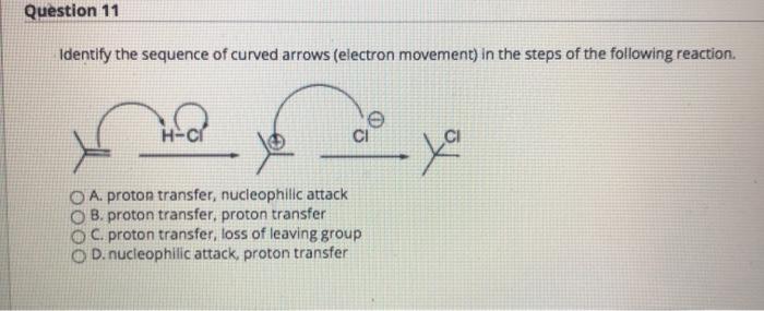 Solved Question 11 Identify the sequence of curved arrows | Chegg.com