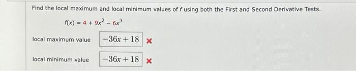 Solved Find the local maximum and local minimum values of f | Chegg.com
