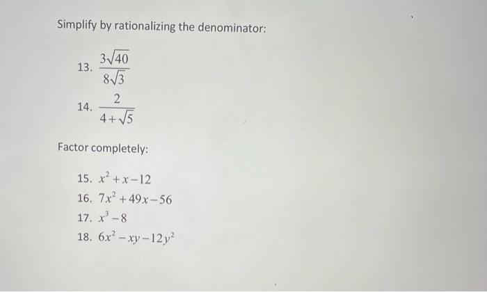 Solved Simplify by rationalizing the denominator: 13. 83340 | Chegg.com