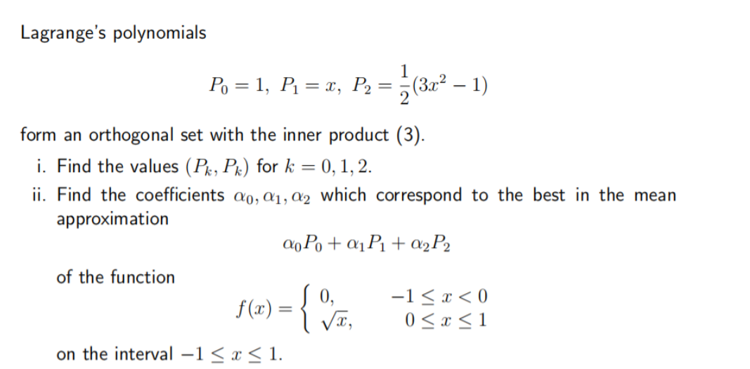 Solved Lagrange's polynomialsP0=1,P1=x,P2=12(3x2-1)form an | Chegg.com