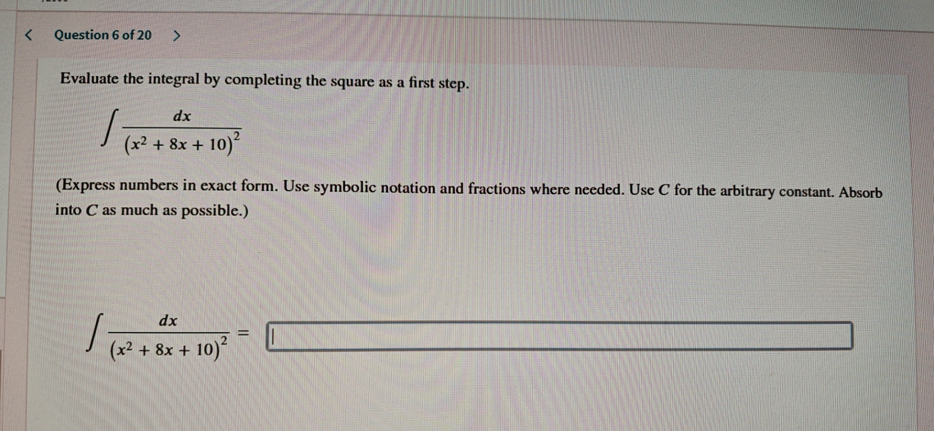 Solved Question 6 ﻿of 20Evaluate the integral by completing | Chegg.com