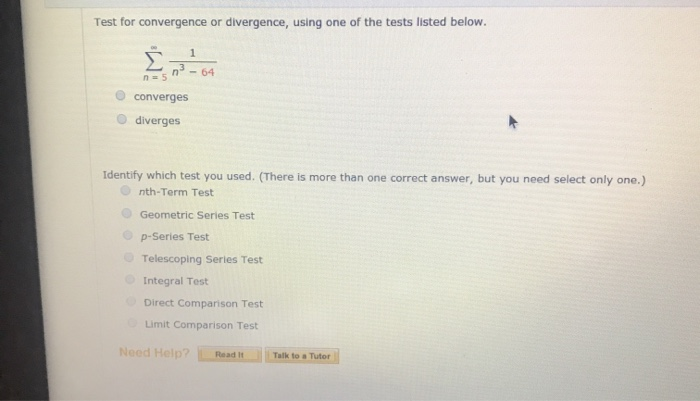 Solved Test for convergence or divergence, using one of the | Chegg.com