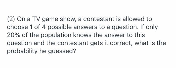 Solved (2) On a TV game show, a contestant is allowed to | Chegg.com