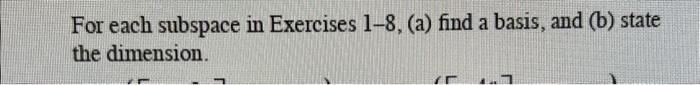 Solved For each subspace in Exercises 1-8, (a) find a basis, | Chegg.com