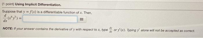 Solved (1 point) Using Implicit Differentiation. Suppose | Chegg.com