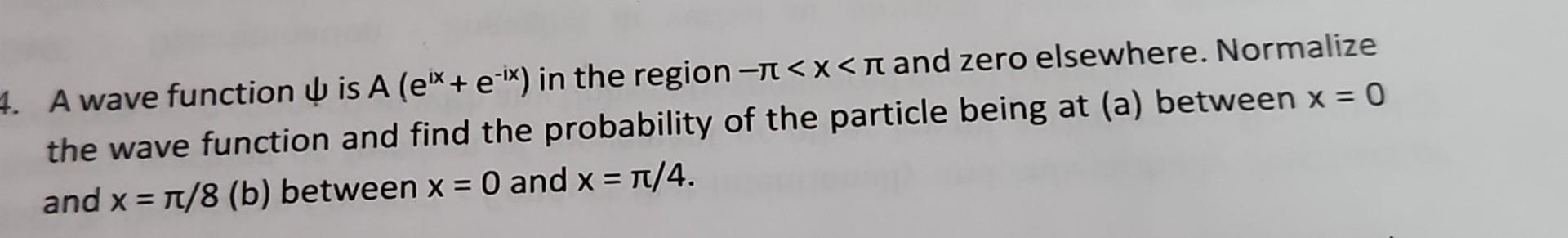 Solved b. A wave function w is given by A(eix + e-ix) in the | Chegg.com
