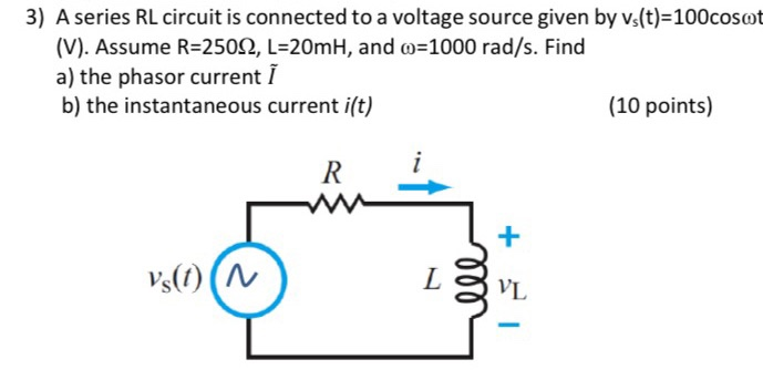 Solved 3) A series RL circuit is connected to a voltage | Chegg.com