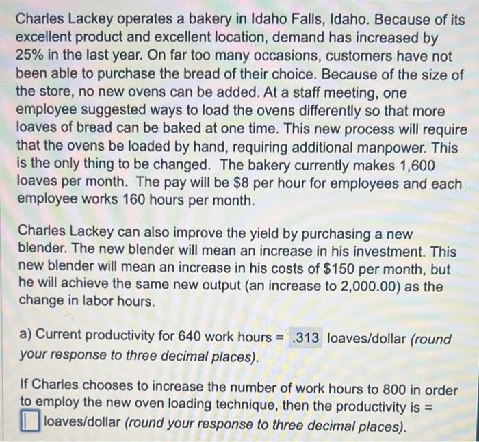Solved Charles Lackey operates a bakery in Idaho Falls, | Chegg.com