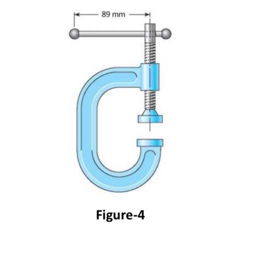 Solved Problem 7: The C clamp shown in figure-4 for uses a | Chegg.com