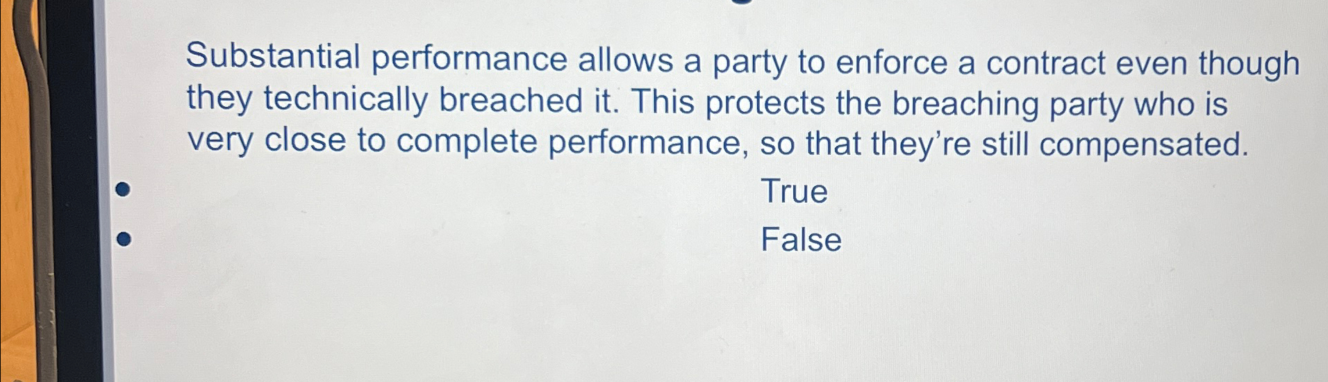 Solved Substantial performance allows a party to enforce a | Chegg.com