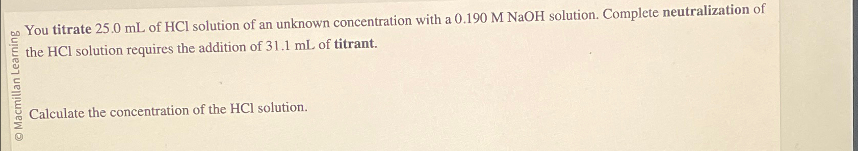 Solved (a) You titrate 25.0mL of HCl solution of an unknown | Chegg.com