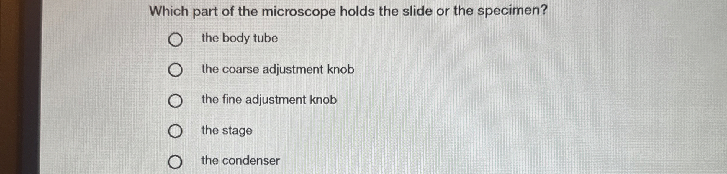 Solved Which part of the microscope holds the slide or the | Chegg.com