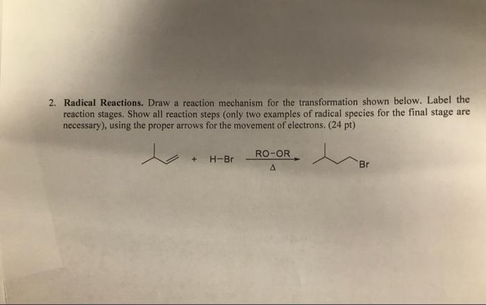 Solved 2. Radical Reactions. Draw a reaction mechanism for | Chegg.com