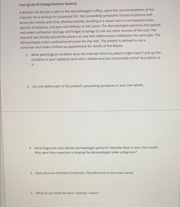 Solved Case Study #2 (Integumentary System) A 40-year-old | Chegg.com