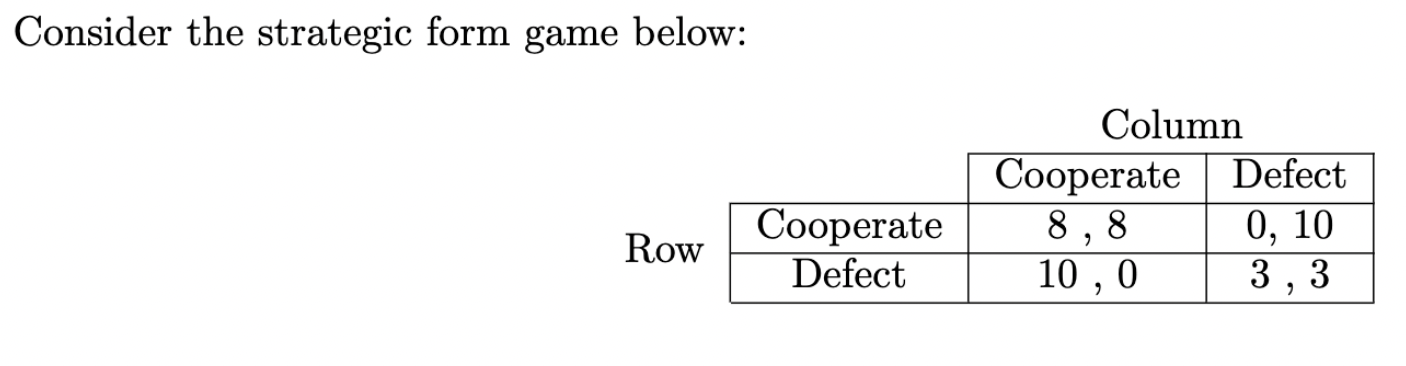 Solved Consider the strategic form game below:Suppose that | Chegg.com