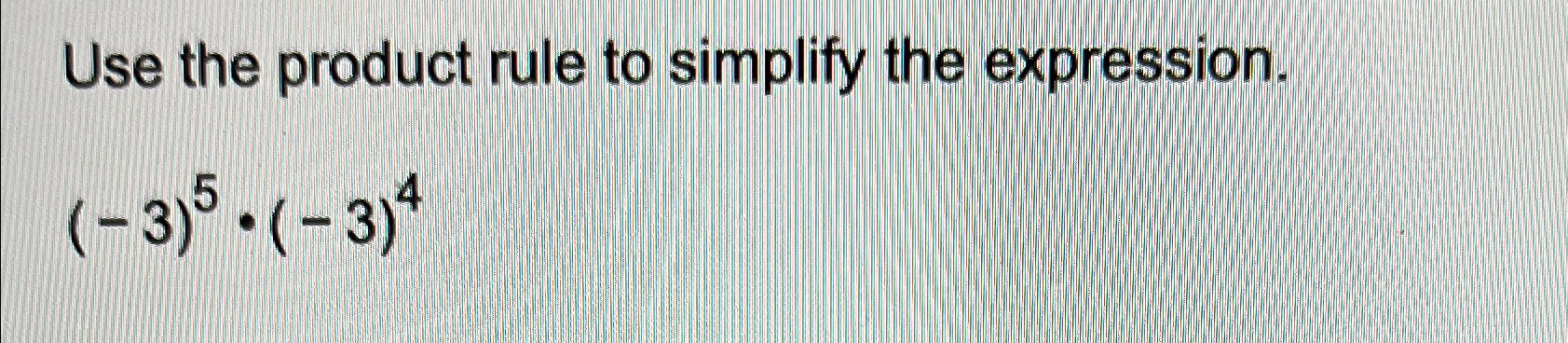 Solved Use the product rule to simplify the | Chegg.com