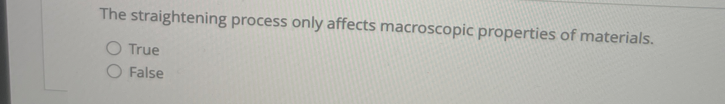 Solved The straightening process only affects macroscopic | Chegg.com