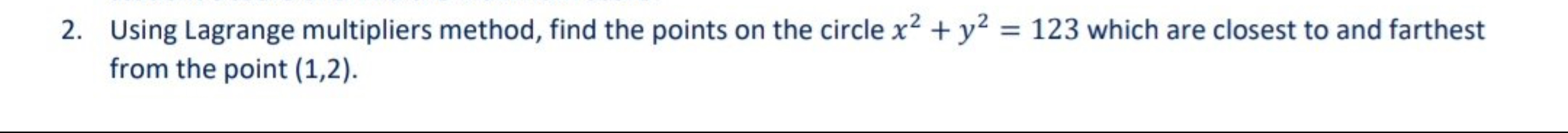 Solved CALCULUS Using Lagrange multipliers method, find the | Chegg.com