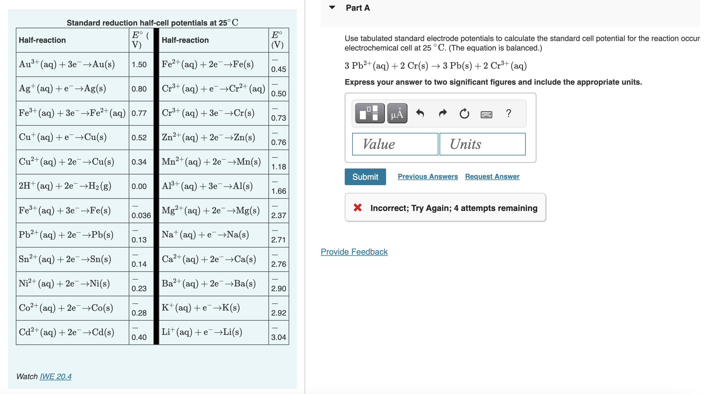 Solved Standard reduction half-cell potentials at 25°CUse | Chegg.com