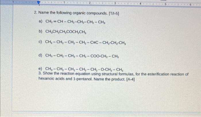 Solved Draw a structural formula for the following organic | Chegg.com