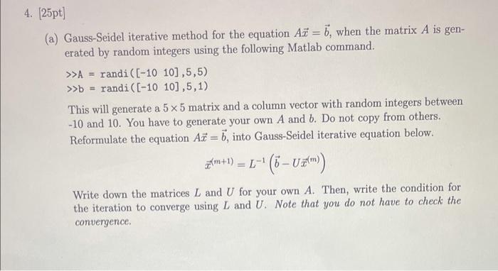 Solved a 4. [25pt] (a) Gauss-Seidel iterative method for the | Chegg.com