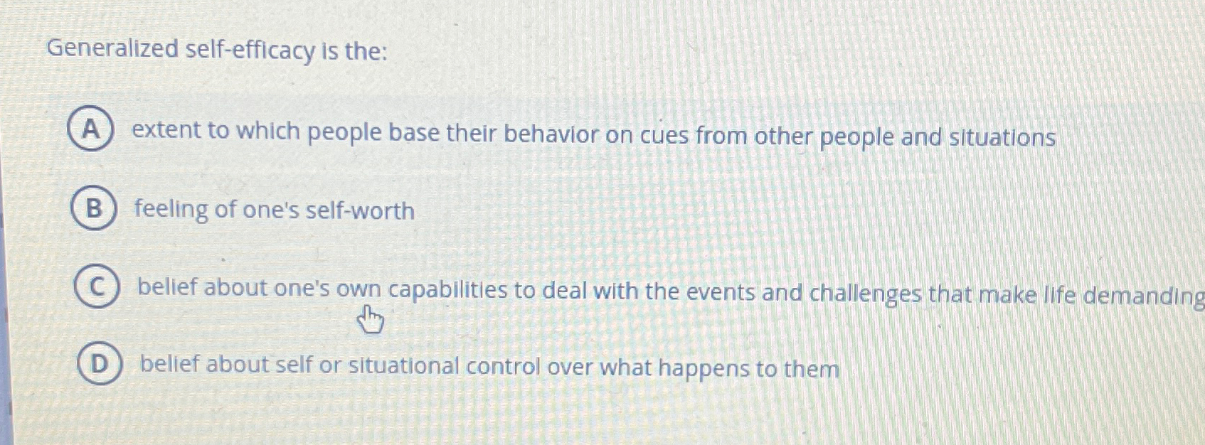 Solved Generalized self-efficacy is the:extent to which | Chegg.com