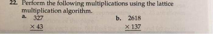Solved 22. Perform the following multiplications using the | Chegg.com