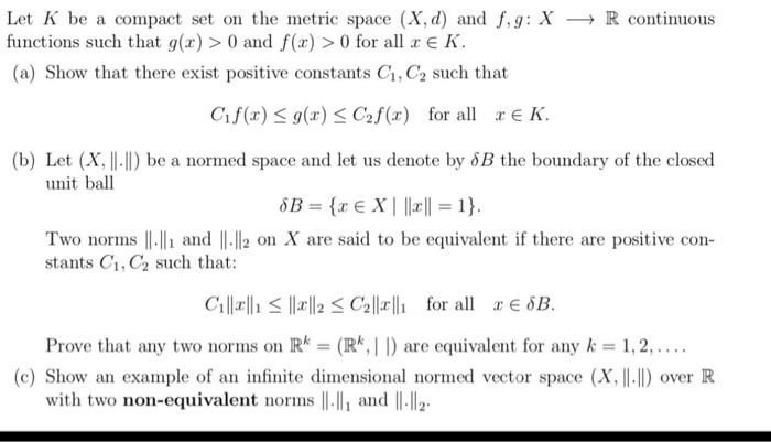 Solved Let K be a compact set on the metric space (x,d) and | Chegg.com