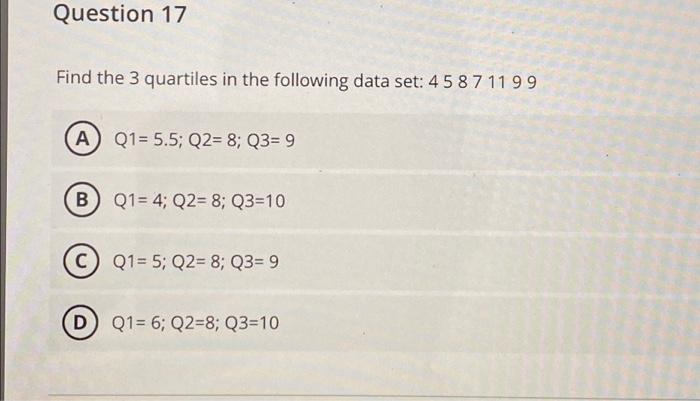 Solved Question 17 Find the 3 quartiles in the following | Chegg.com