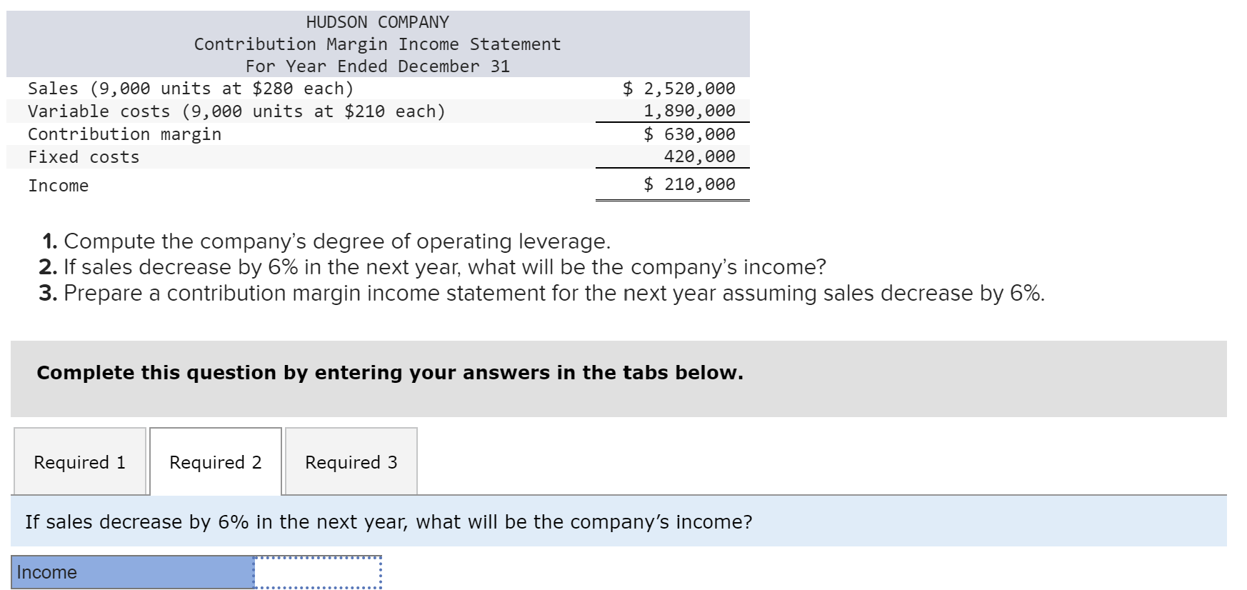 Solved Compute the company's degree of operating leverage.If | Chegg.com