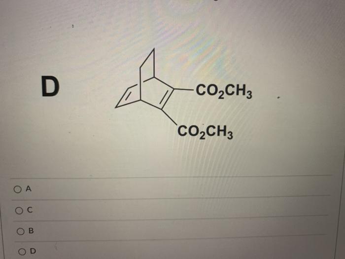 Solved Question 5 3 pts COCH, C + ہوں۔ C CO2CH3 А CO2CH3 | Chegg.com