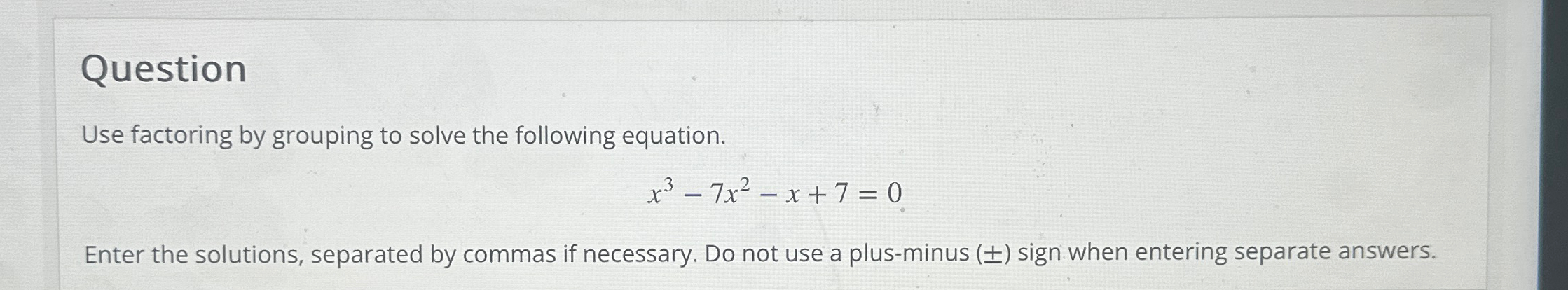 Solved QuestionUse factoring by grouping to solve the | Chegg.com