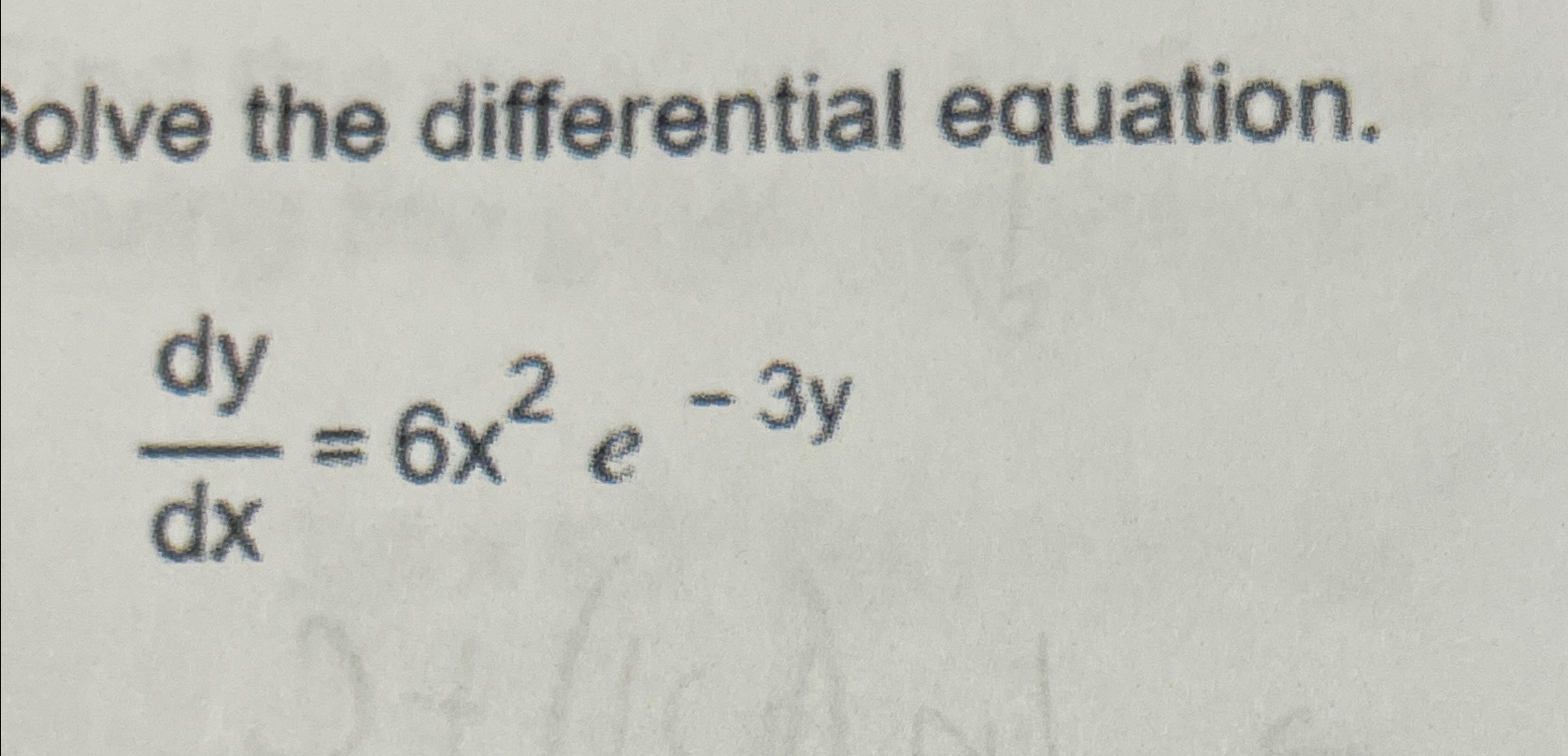 Solved Solve the differential equation.dydx=6x2e-3y | Chegg.com