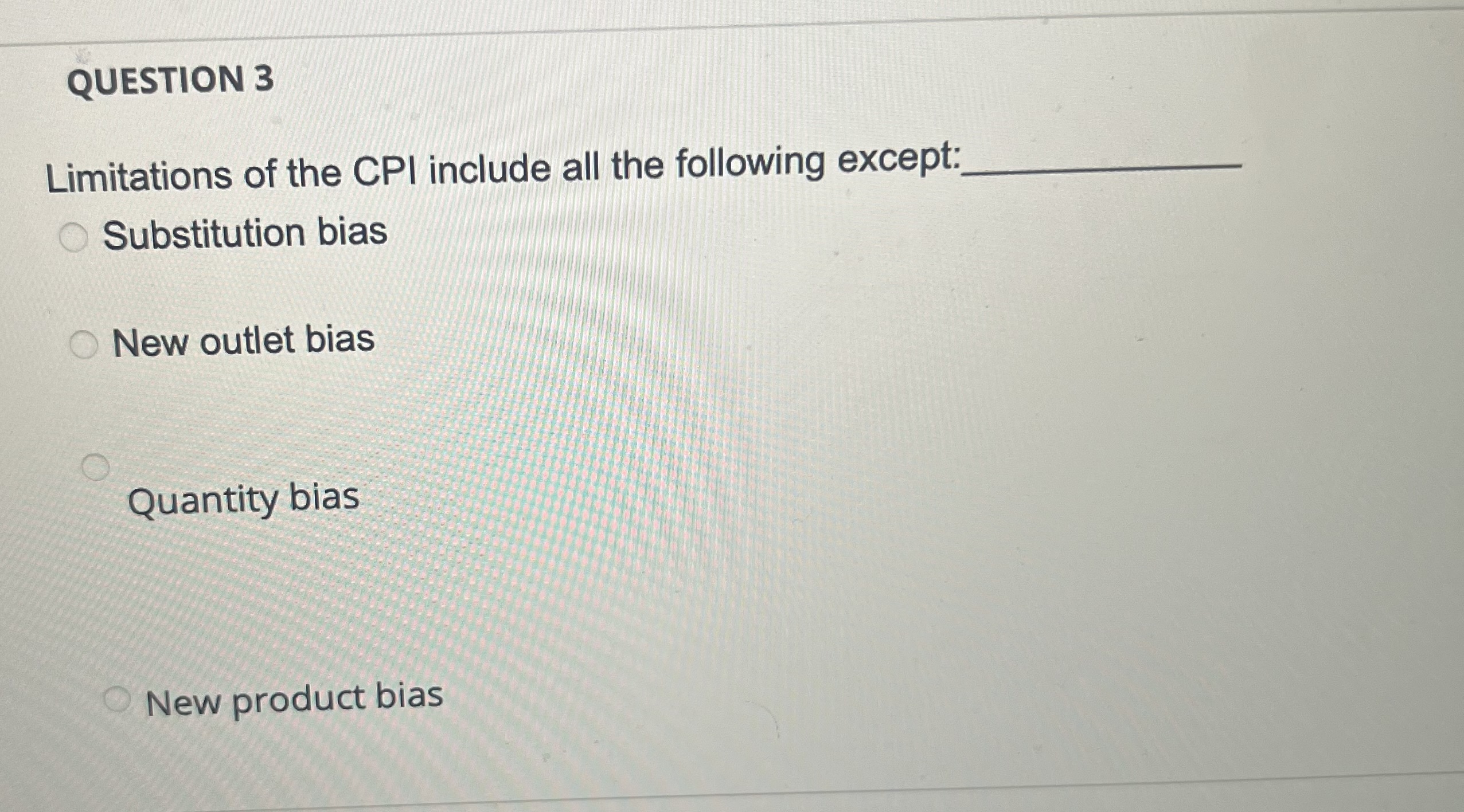 Solved QUESTION 3Limitations of the CPI include all the | Chegg.com