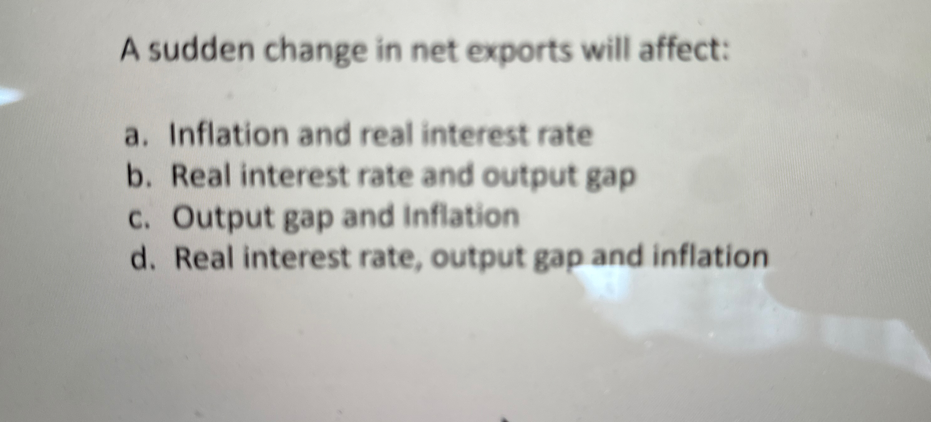 Solved A sudden change in net exports will affect:a. | Chegg.com
