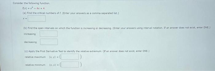 Solved Consider the following function. f(x)=x4−4x+4 (a) | Chegg.com